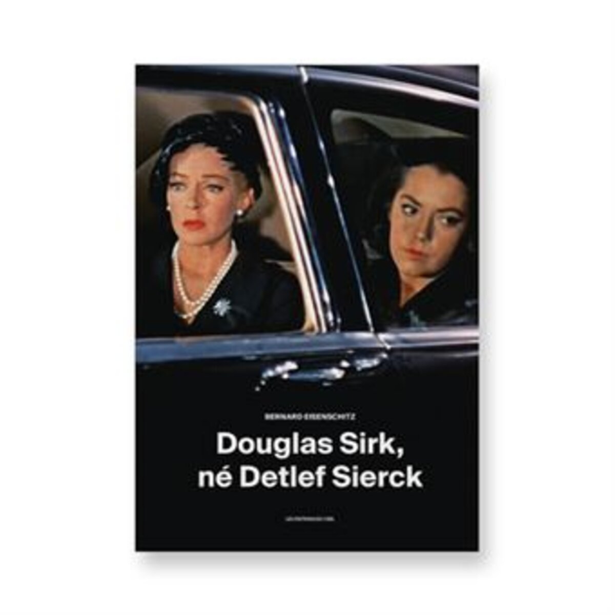 "Douglas Sirk, né Detlef Sierck" de Bernard Eisenschitz | Le Club