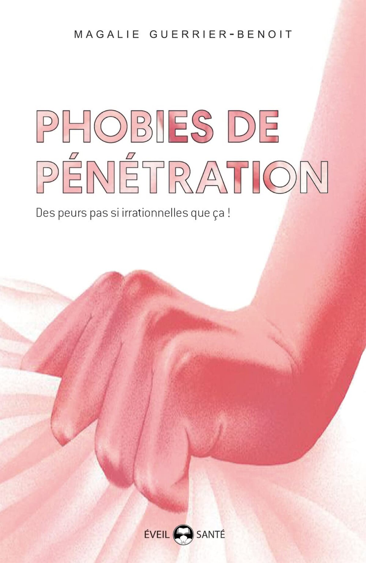 "Phobies de pénétration" de Magalie Guerrier-Benoit | Le Club