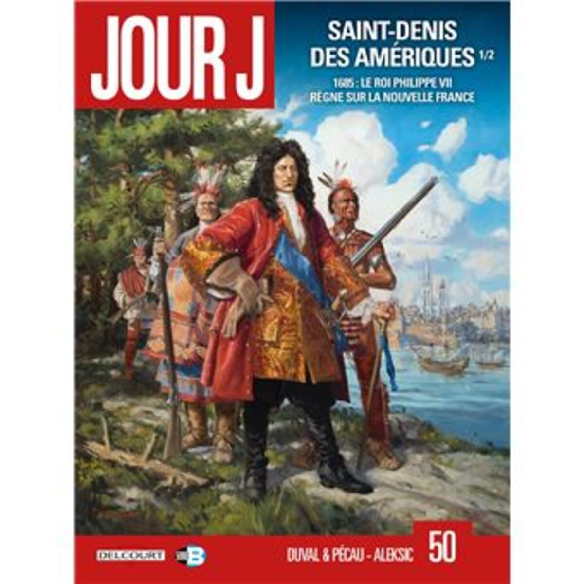 Saint-Denis des Amériques 1/2. 1685: Le Roi Philippe VII règne sur la ...