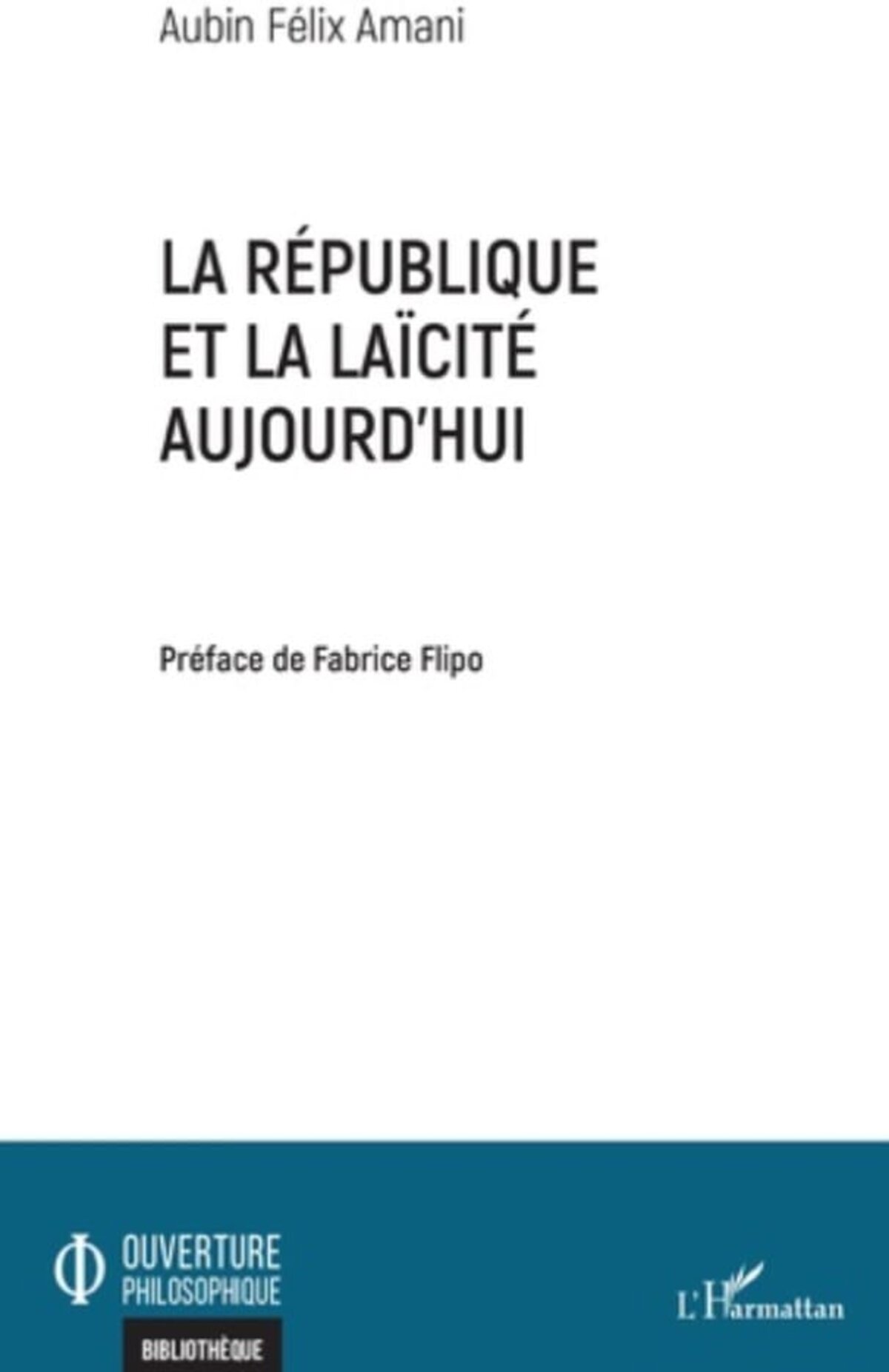 "Félix AMANI, son livre République, Laïcité" Amadou Bal BA | Le Club