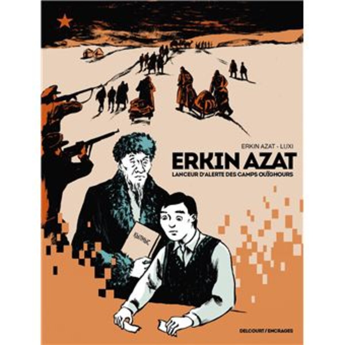 "Erkin Azat, lanceur d'alerte des camps ouïghours" de Xi Lu et Erkin ...