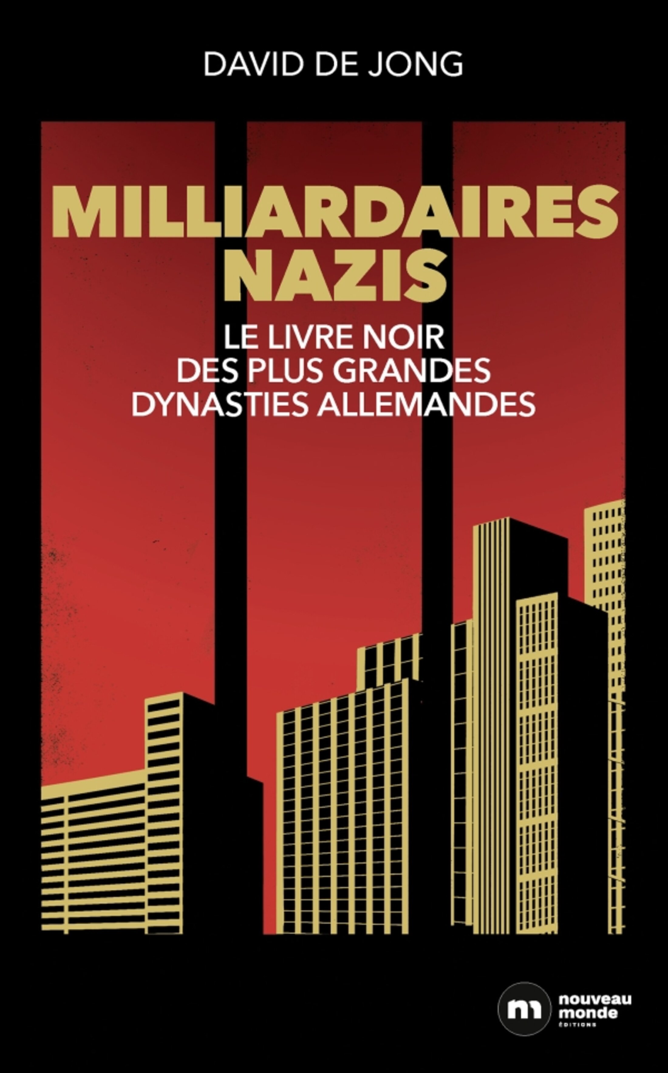 "Milliardaires nazis" de David de Jong | Le Club