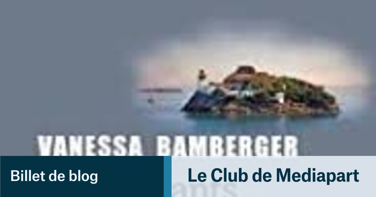 Les brisants de Vanessa Bamberger | Le Club