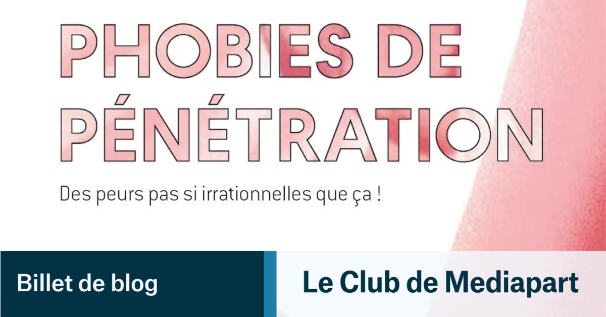 "Phobies de pénétration" de Magalie Guerrier-Benoit | Le Club
