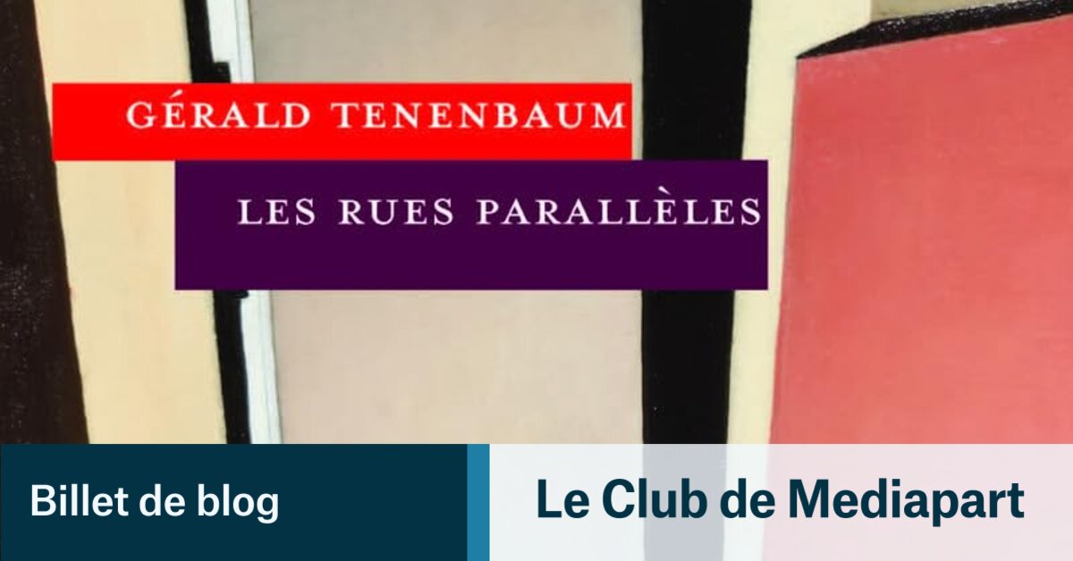 Les rues parallèles de Gérald Tenenbaum | Le Club