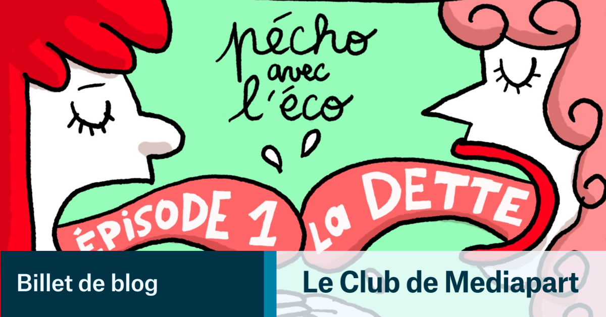 Une nouvelle BD sur Mediapart : « Pécho avec l’éco » | Le Club