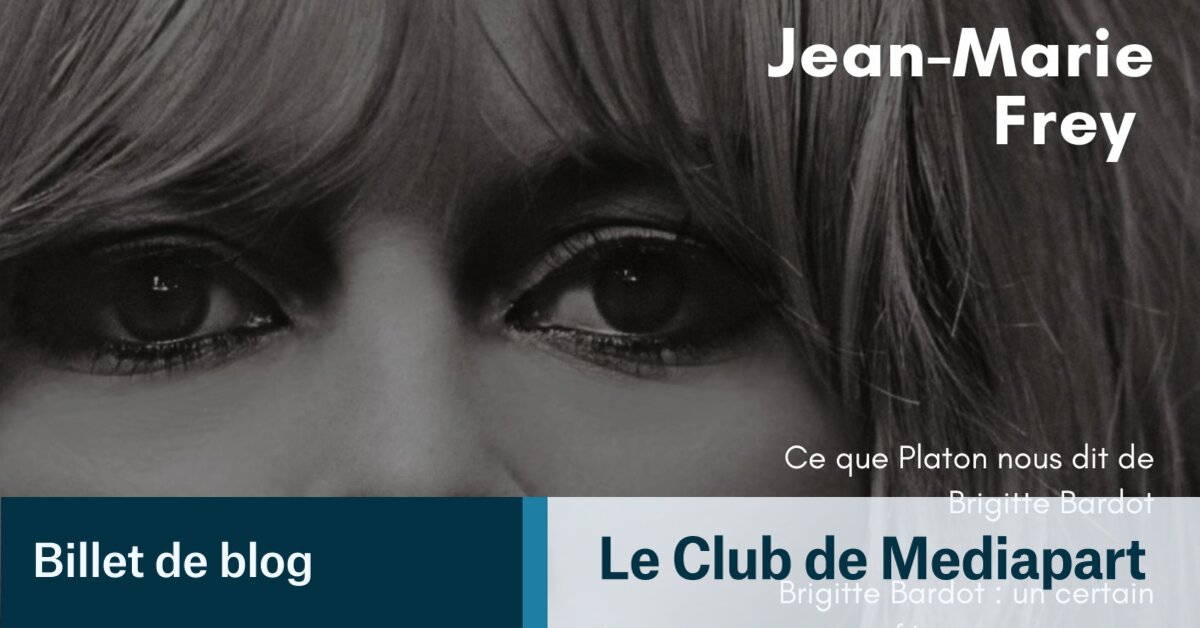 Hommage de la philosophie à Brigitte Bardot par Jean-Marie Frey | Le Club