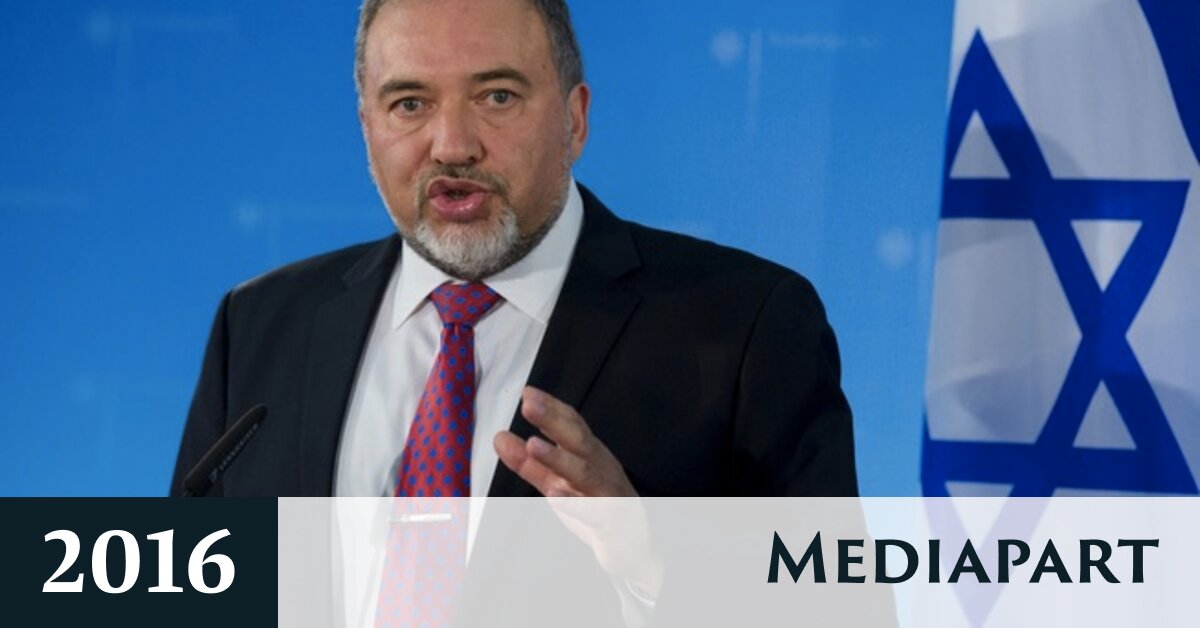 Transfert des Arabes israéliens: les plans de Lieberman sont-ils ...