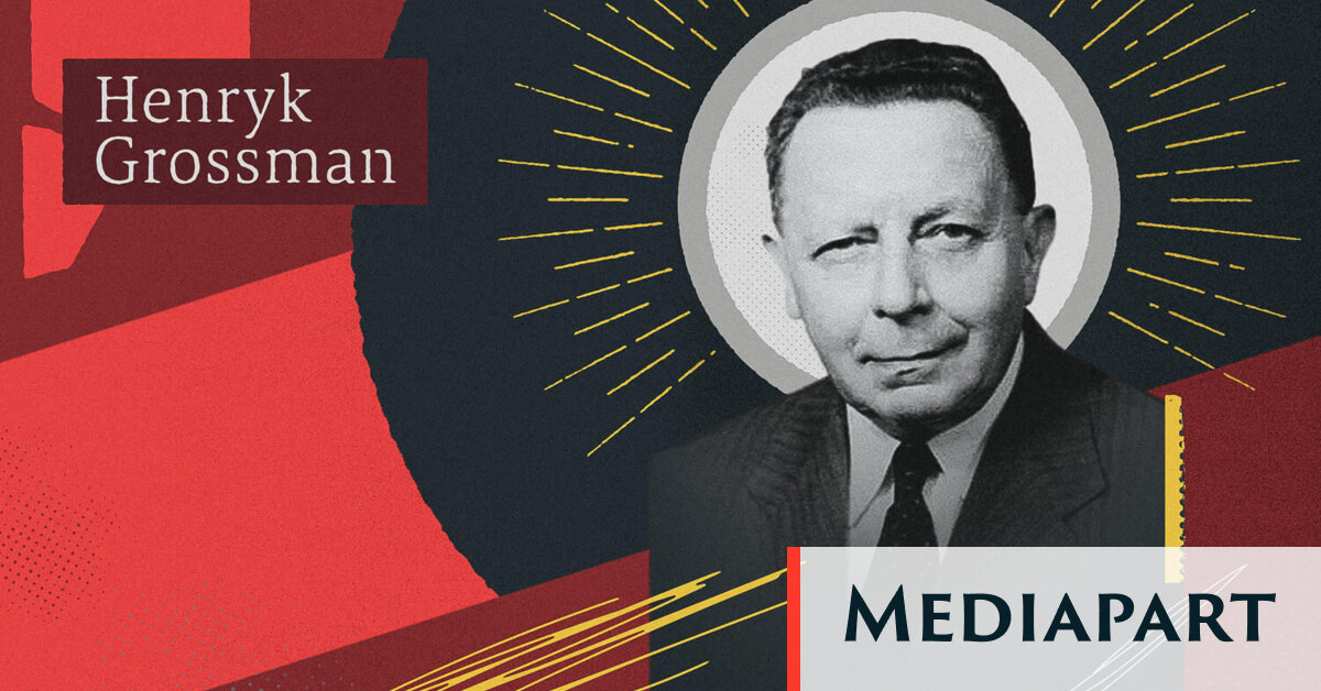 Henryk Grossman, replacer la lutte de classes au cœur de la crise ...