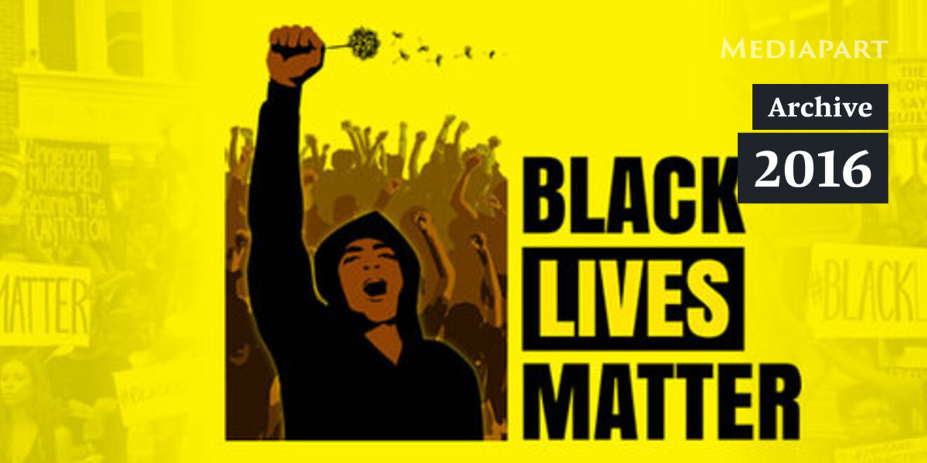 Black Lives Matter : ceci est un mouvement politique ! | Mediapart