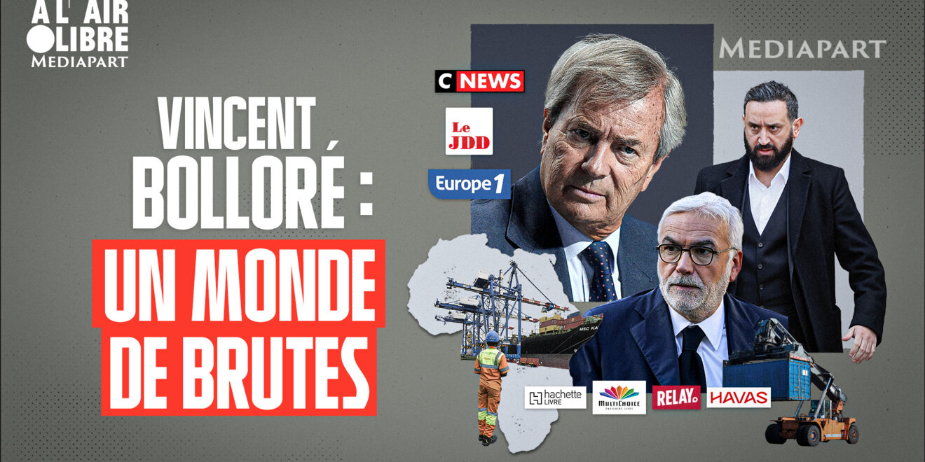 Vincent Bolloré et son empire : enquête sur un monde de brutes | Mediapart
